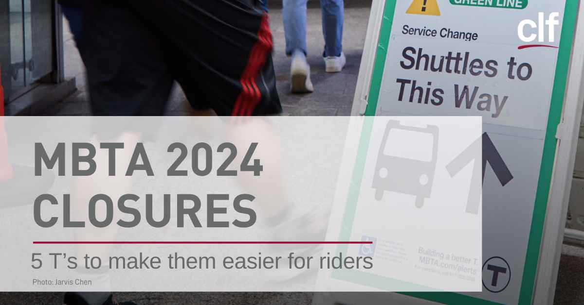MBTA Closures: 5 T's to Make Them Easier for Riders