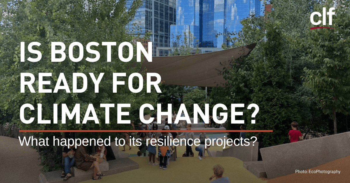 What Happened to Climate Ready Boston? - Conservation Law Foundation