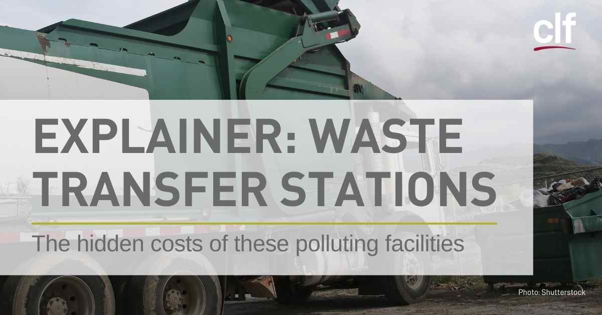 Explainer: The Hidden Costs of Waste Transfer Stations - Conservation ...