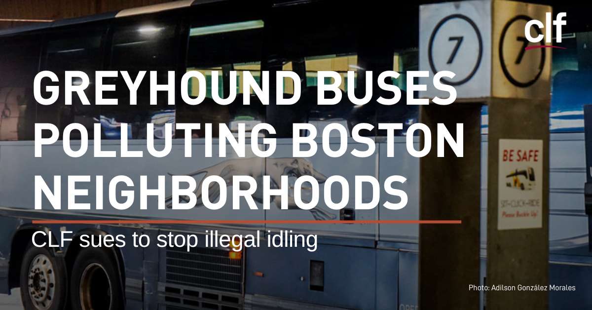 Greyhound Buses Polluting South Boston - Conservation Law Foundation