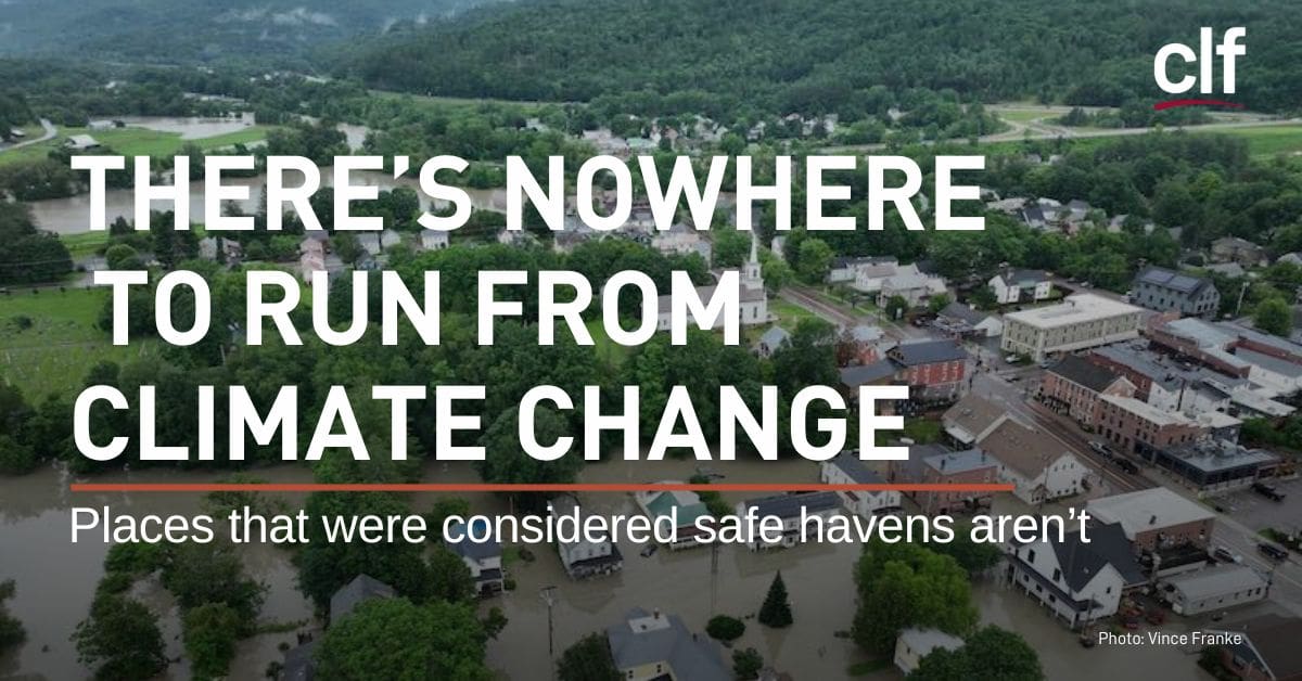 There is No Safe Haven from Climate Change - Conservation Law Foundation