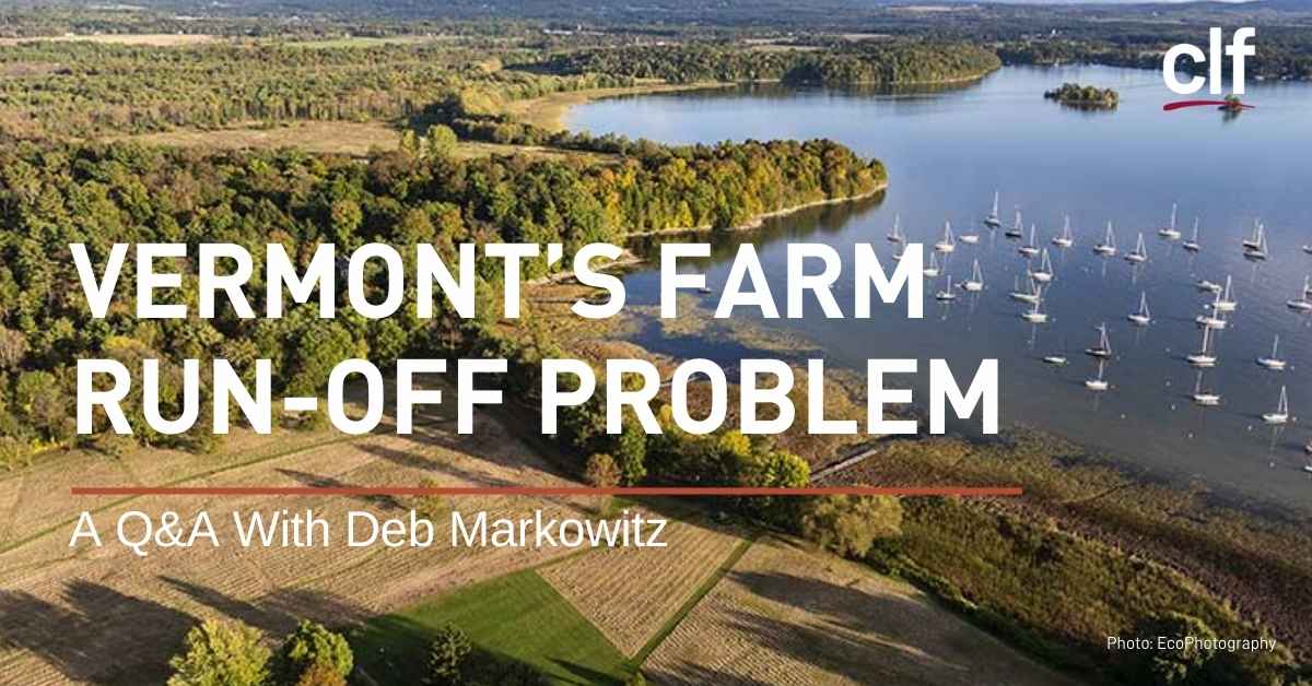 Vermont’s Farm Runoff Problem: A Q&A with Deb Markowitz - Conservation ...