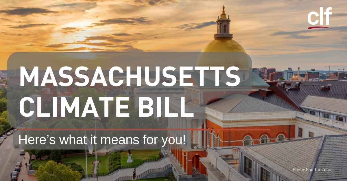 Massachusetts Passed a Climate Bill: Here’s What It Means for You ...